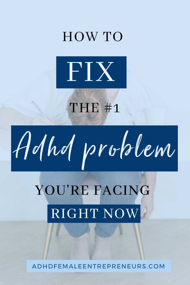 #1 ADHD PROBLEM YOU’RE FACING AND HOW TO FIX IT FAST. — ADHD Female ...