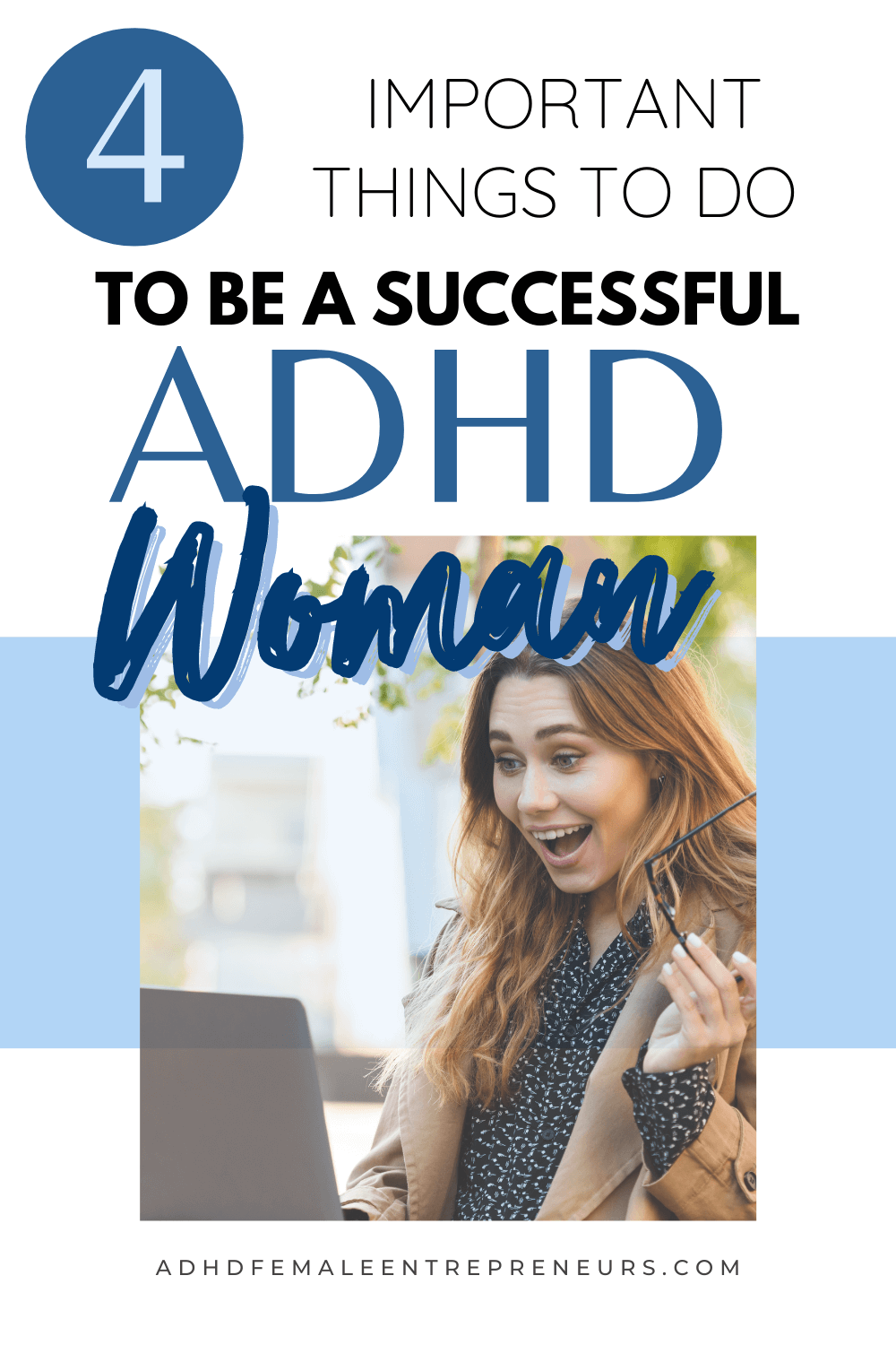 4 Key Steps To Becoming A Successful Adhd Entrepreneur Adhd Female