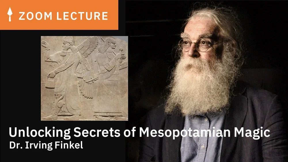 Irving Finkel: Unlocking Secrets of Mesopotamian Magic — Archaeology Now