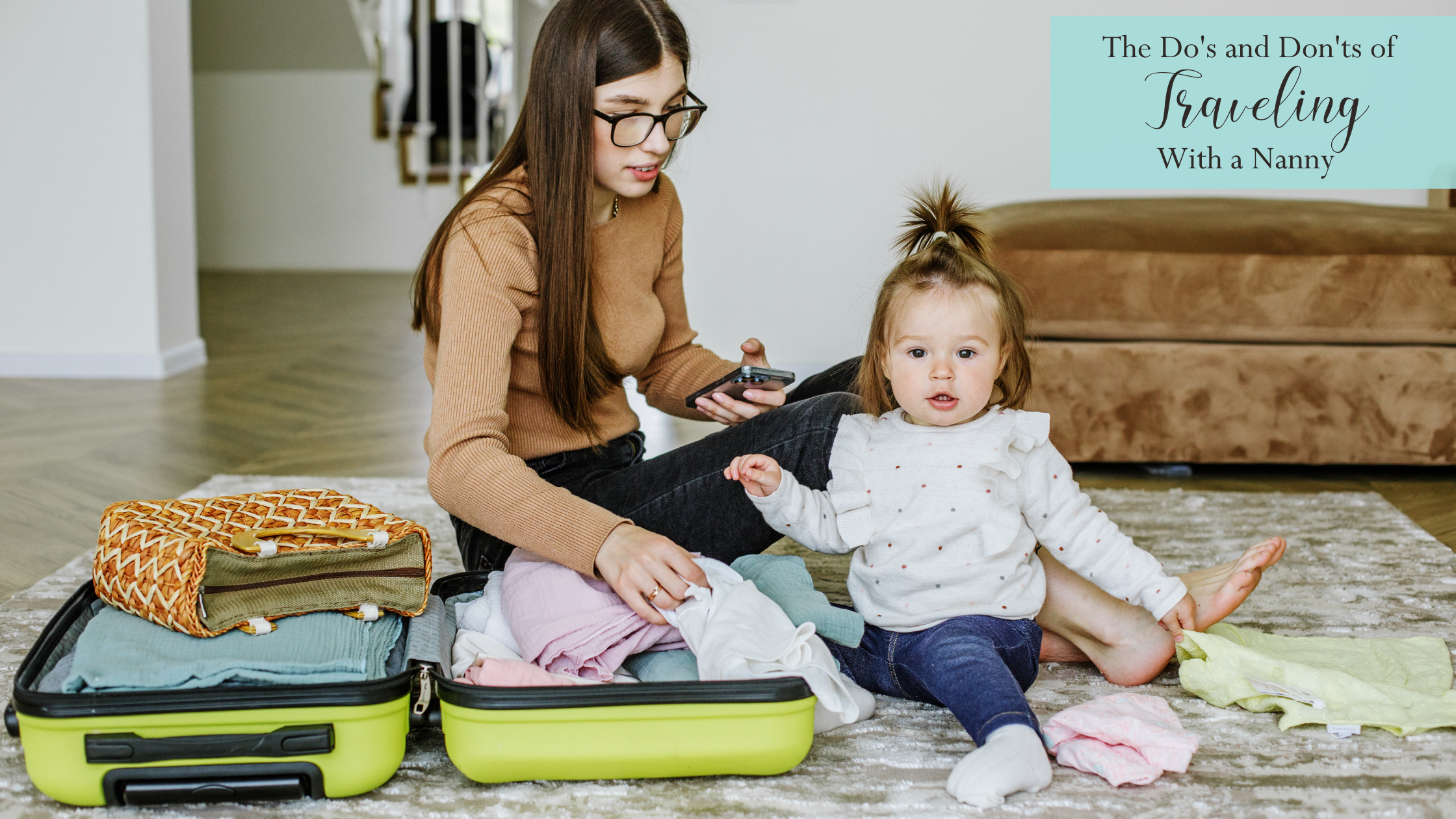The Do's and Don'ts of Traveling with a Nanny — Your Happy Nest Nanny ...
