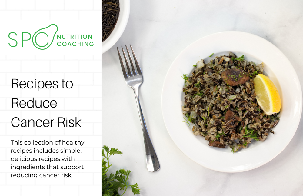 Nutrition and Reducing Cancer Risk — SPC Nutrition Coaching (Dietitian ...