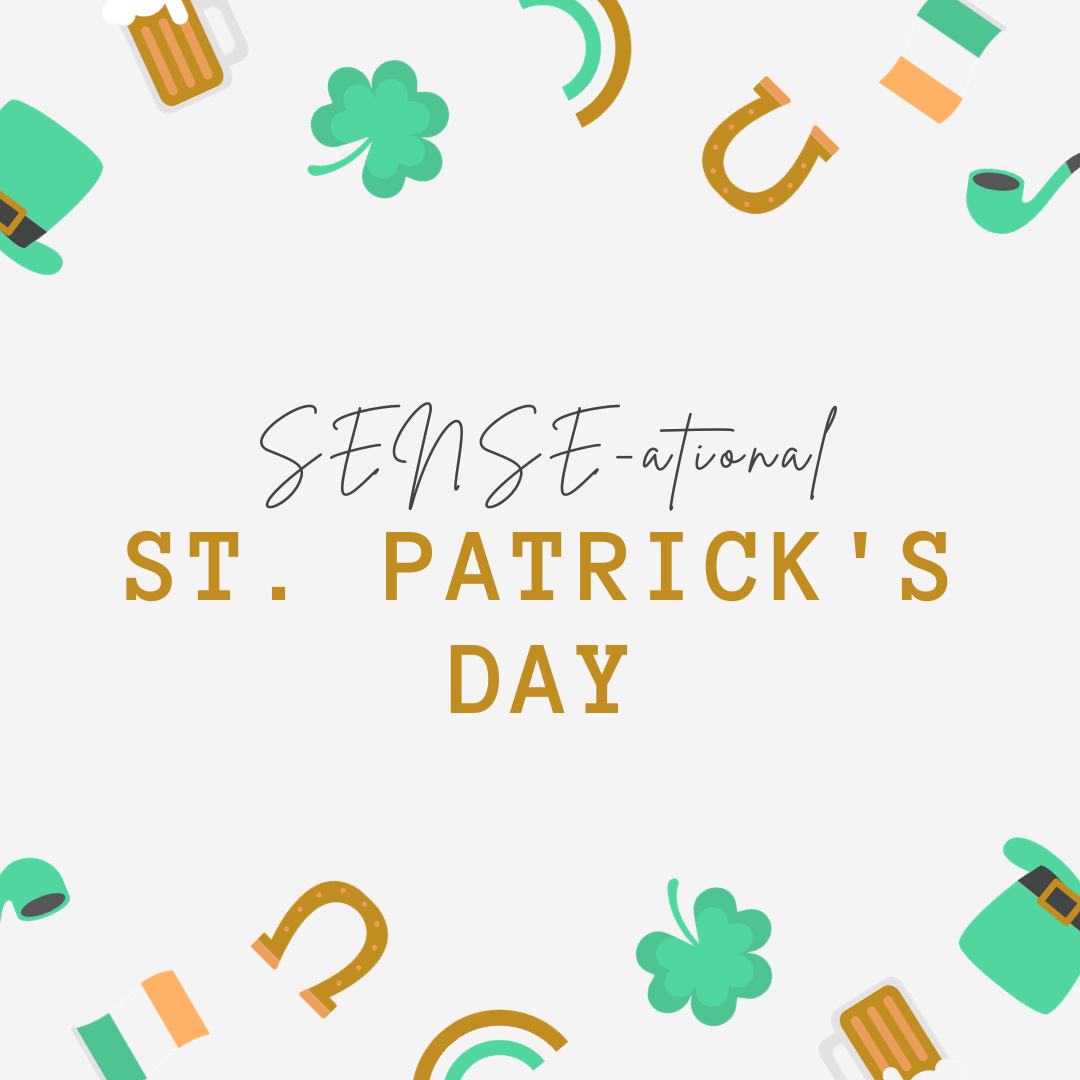 SENSE-ational St. Patrick’s Day — SENSE-ational Spaces