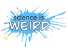 About us — Science is Weird