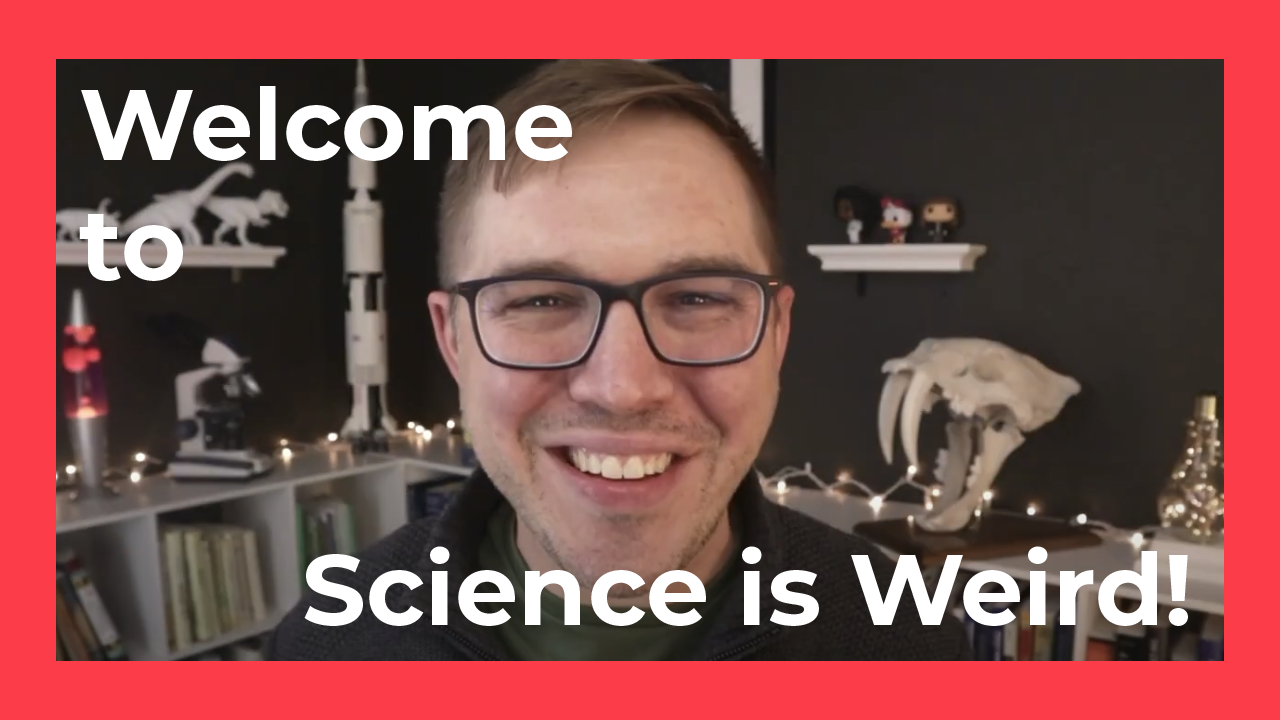 Science is Weird