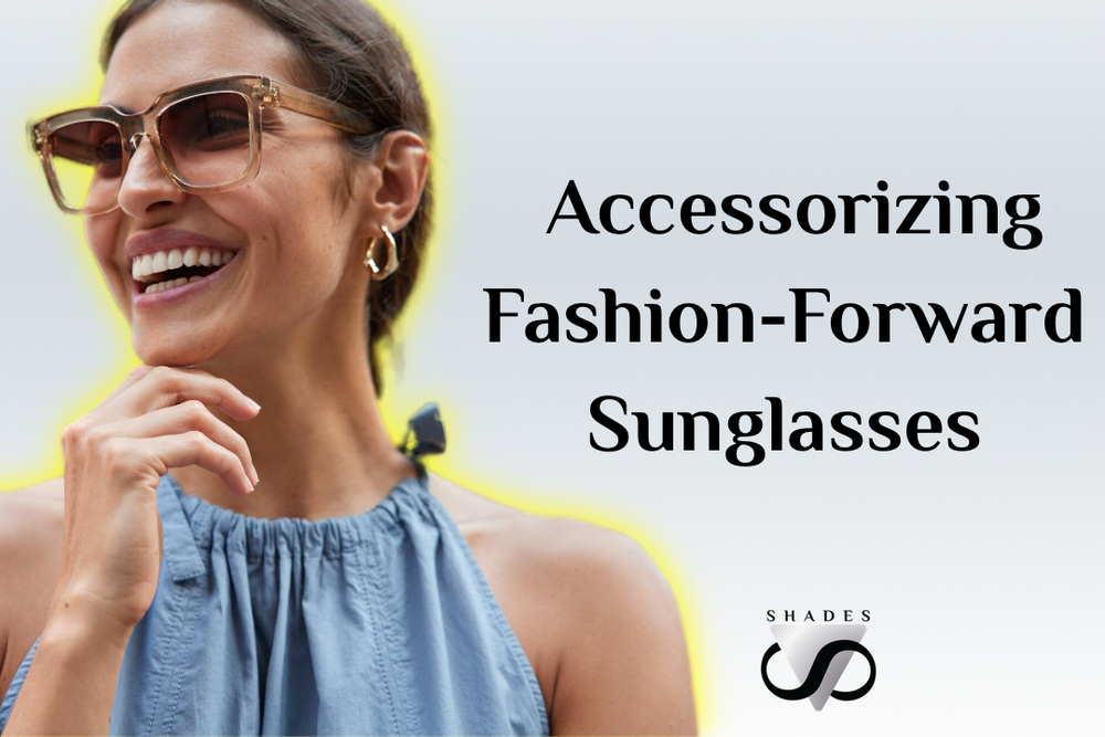 How to Accessorize with Sunglasses for a Fashion-Forward Look — V SHADES