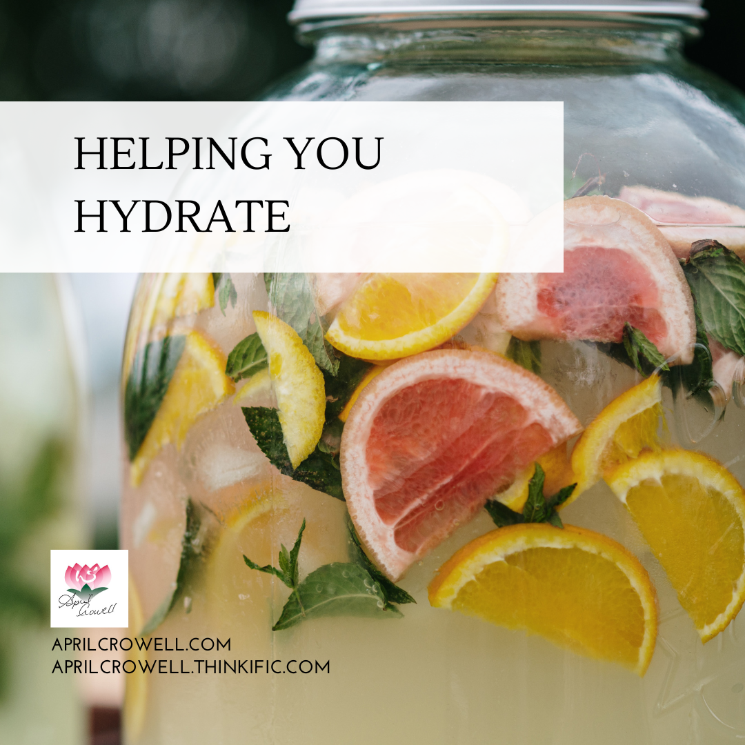 Helping You Hydrate — Aprilcrowell.com