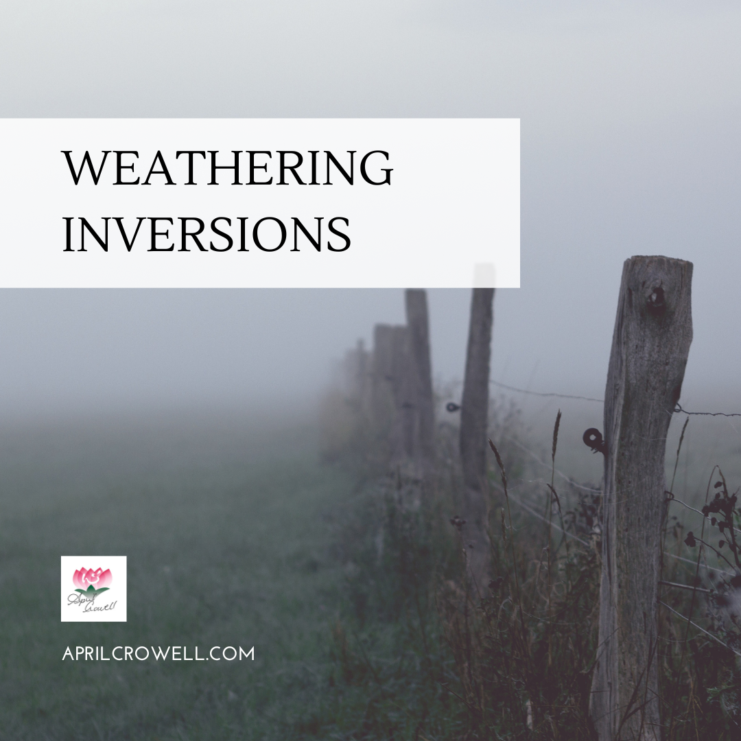 Weathering Inversions — Aprilcrowell.com