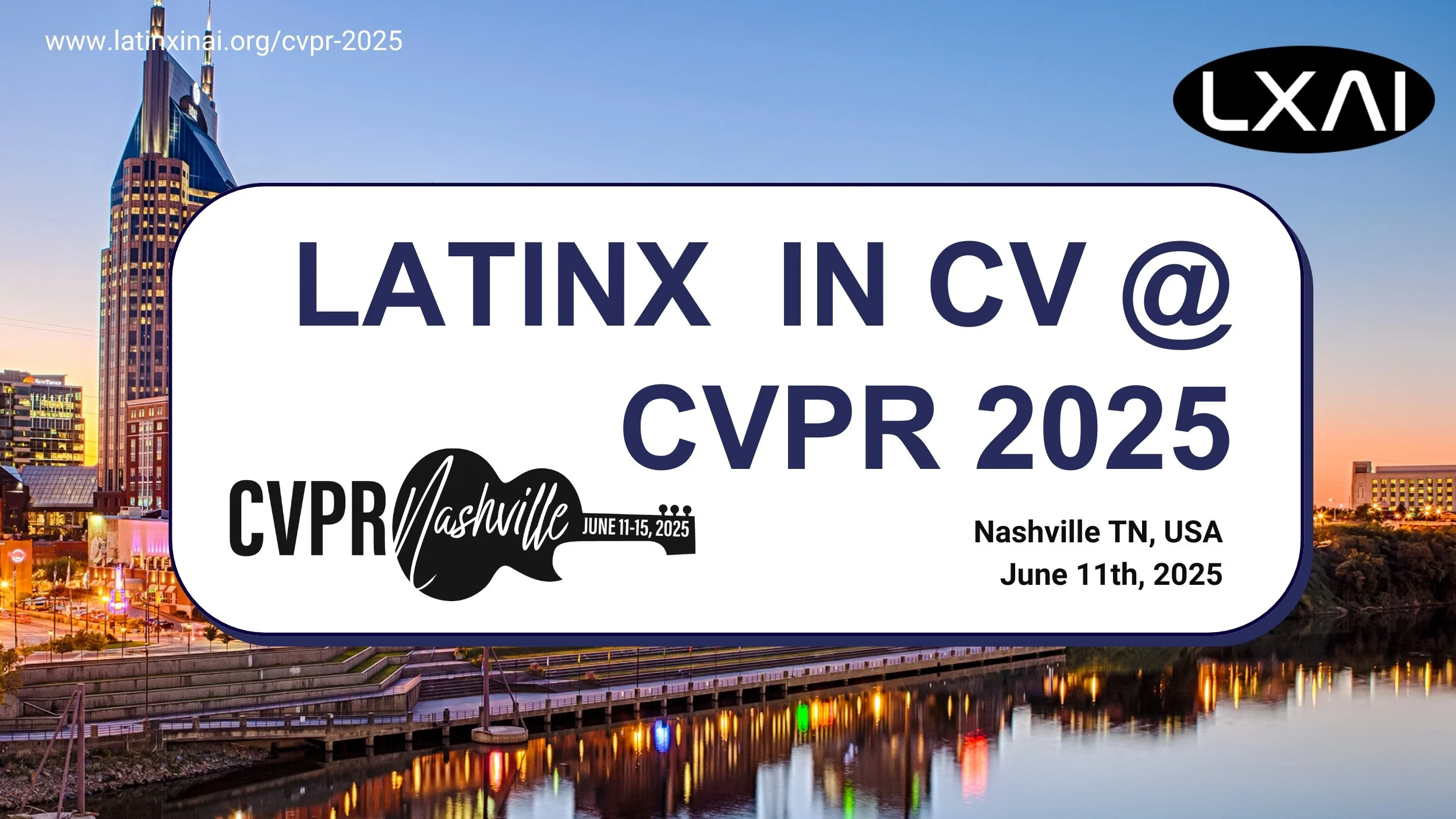 CVPR 2025 — LatinX in AI Computer Vision — LXAI