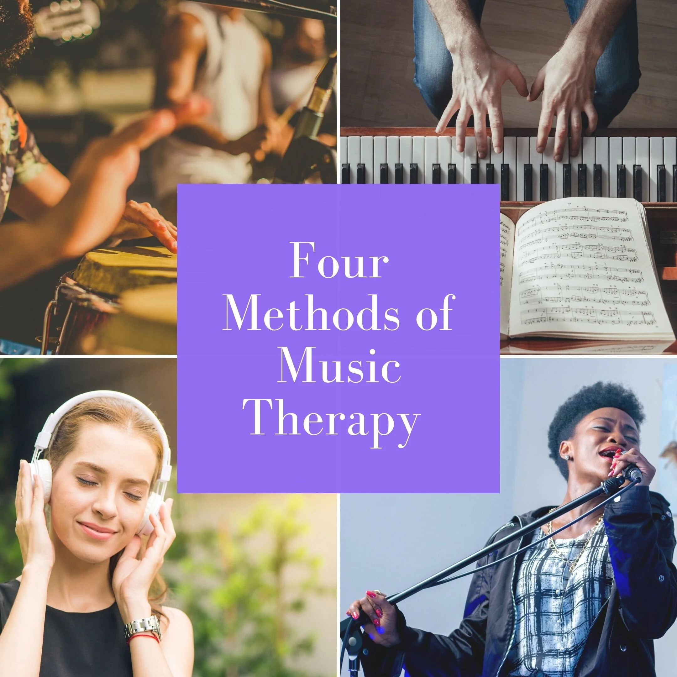 Four Methods Of Music Therapy Wholistic Music Therapy Four Methods Of Music Therapy Wholistic Music Therapy