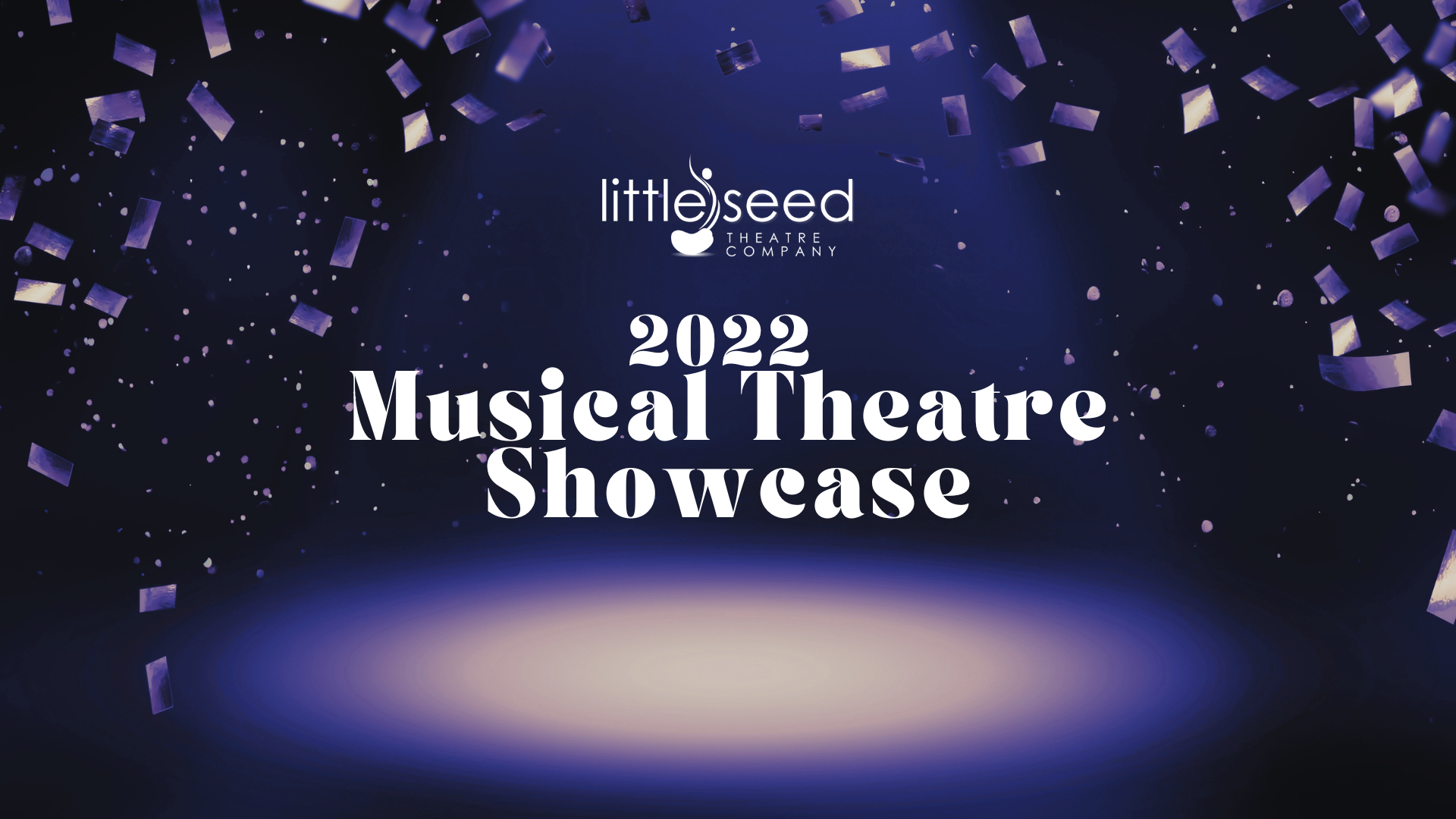 2022 Musical Theatre Showcase — Little Seed