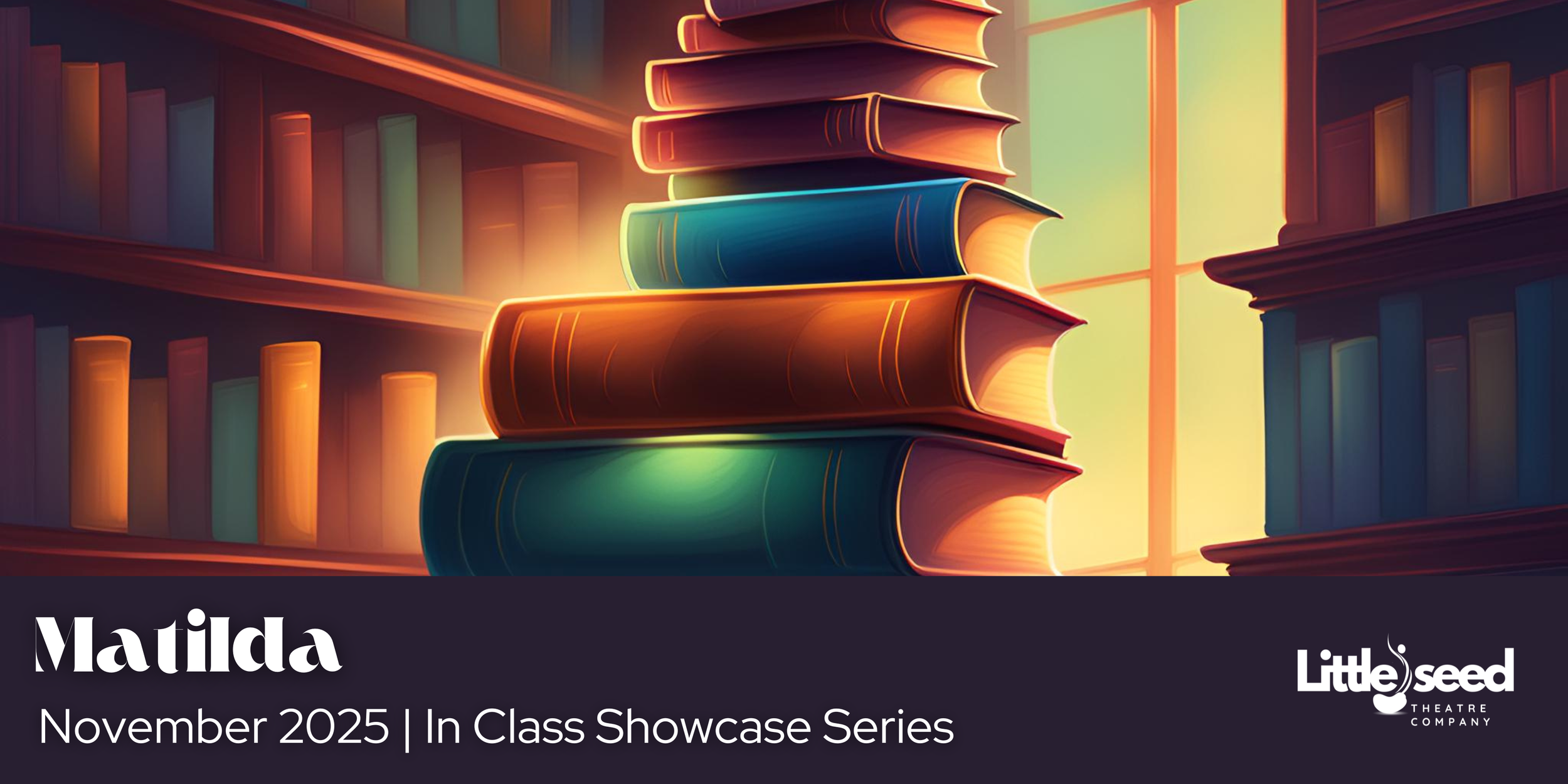 In Class Showcase Series: Matilda — Little Seed