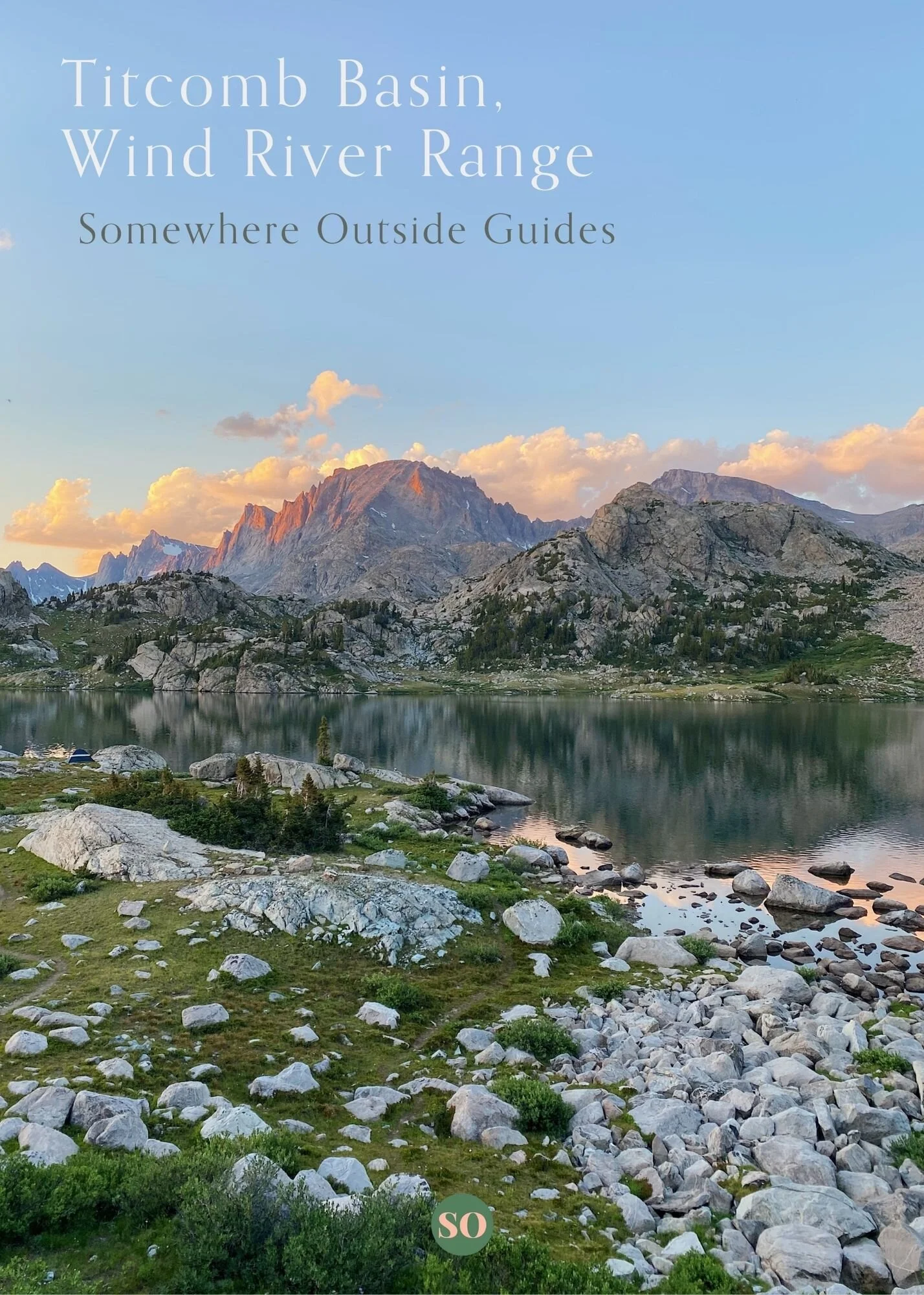 Backpacking Guide for Titcomb Basin, Wyoming — Somewhere Outside