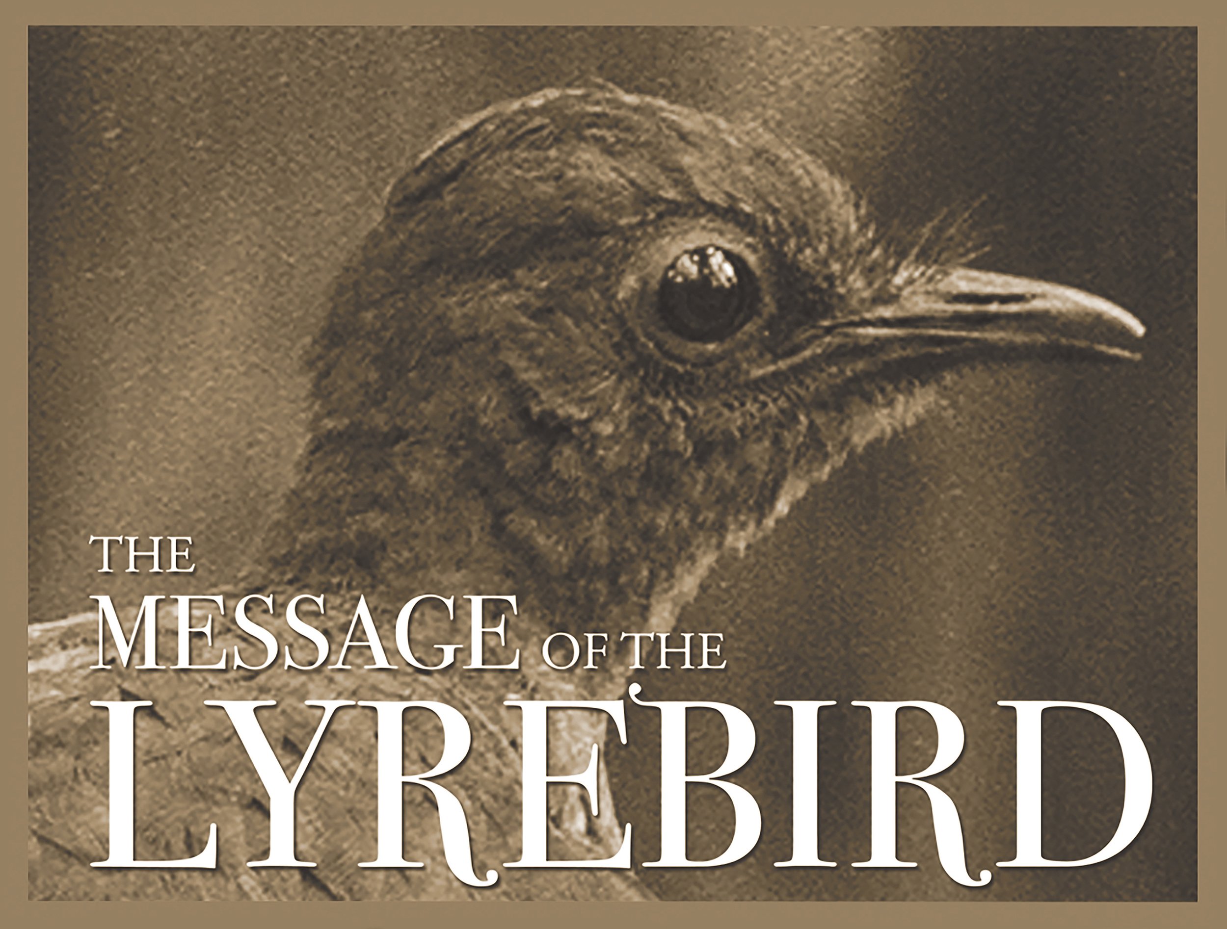 The Message of the Lyrebird