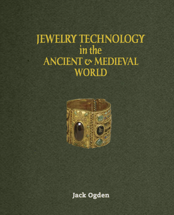 Jewelry Technology in the Ancient and Medieval World — Brynmorgen Press