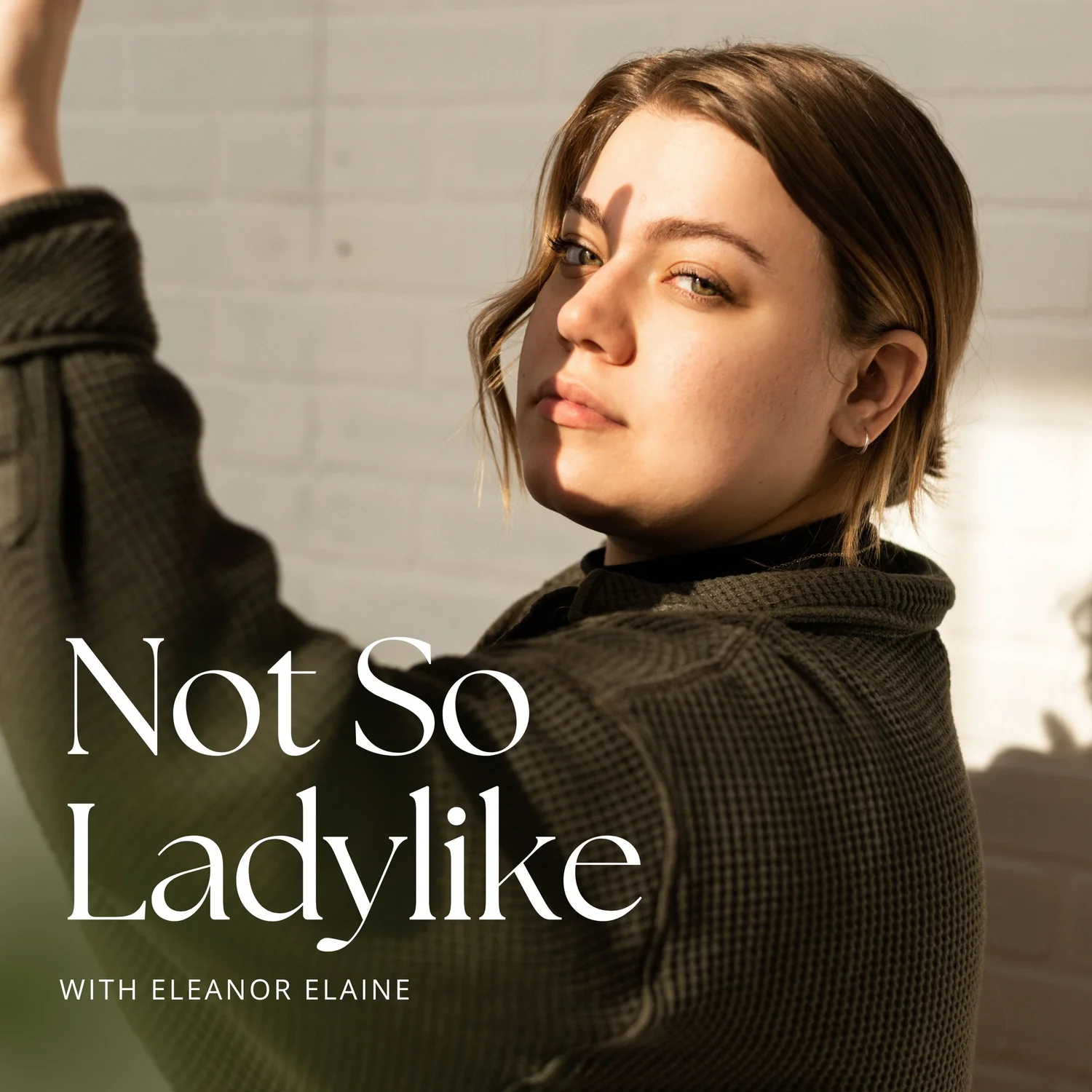 Not So Ladylike Podcast — Eleanor Elaine Photography Not So Ladylike Podcast — Eleanor Elaine Photography