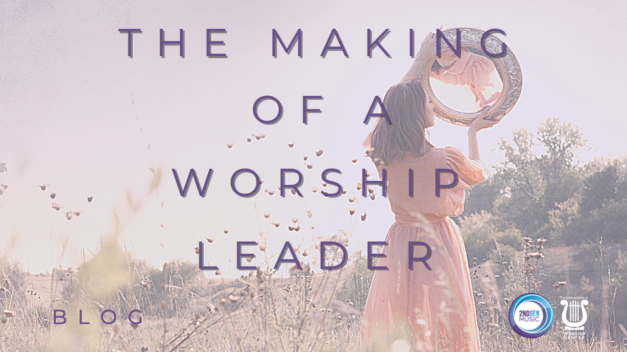The Making of a Worship Leader. Lessons from the early life of David ...