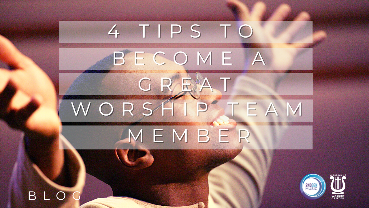 4 tips to become a great steward of your worship team ministry. — 2GM Music