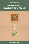 How to Get an Invisible Item Frame in Minecraft — ByPixelbot