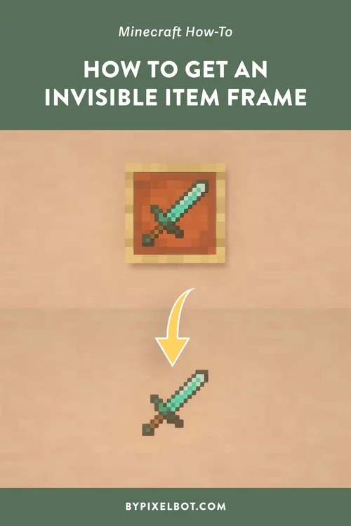 How to Get an Invisible Item Frame in Minecraft — ByPixelbot