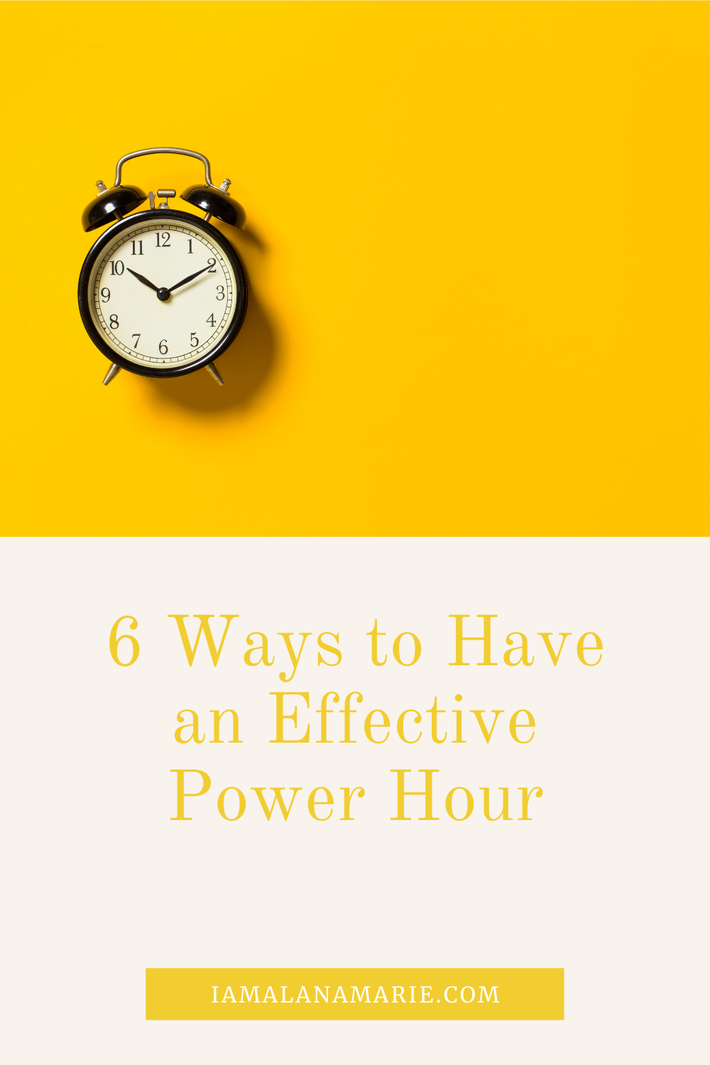 6 Ways to Have an Effective Power Hour — alana marie