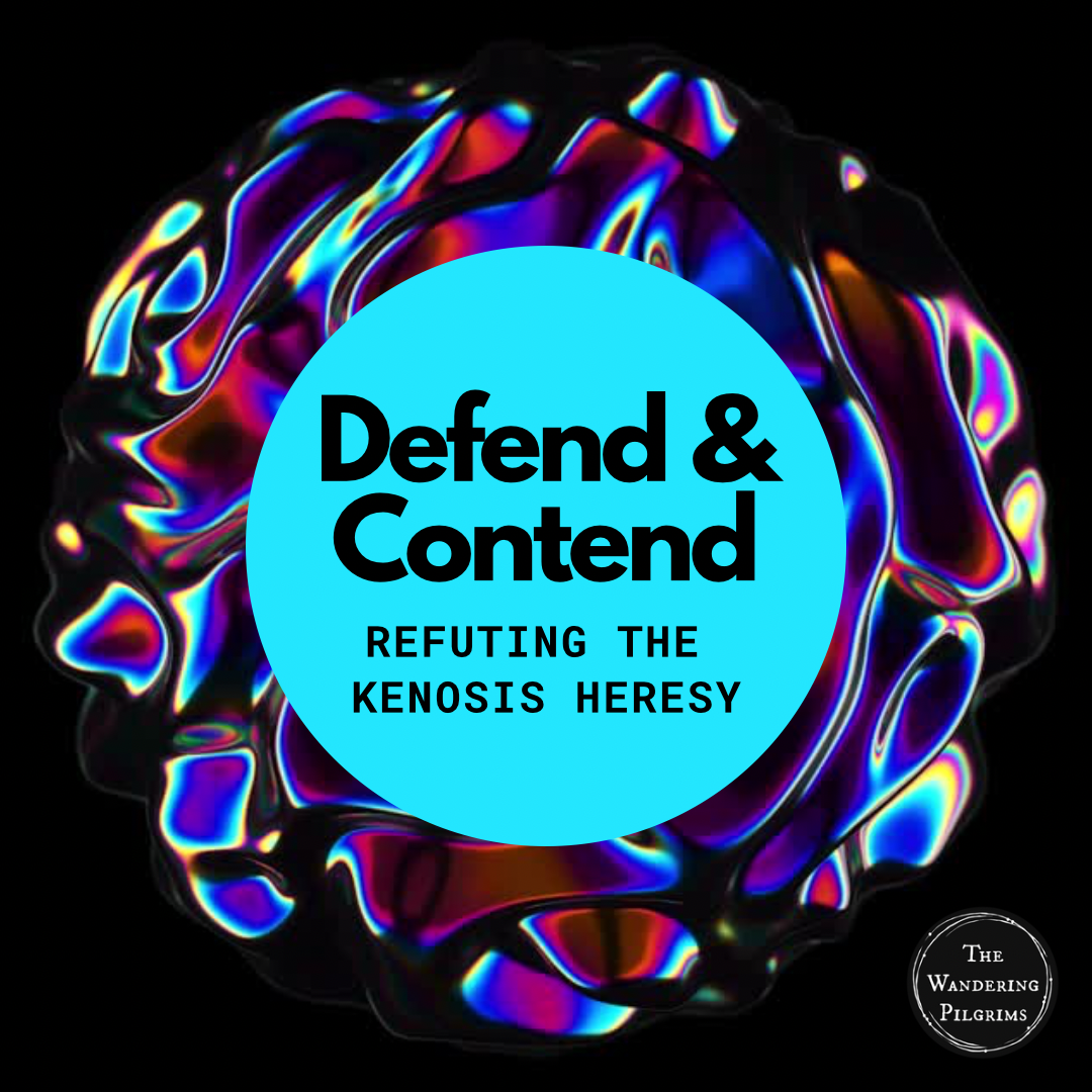 D&C Kenosis - Understanding and Refuting the Kenosis Heresy — The ...