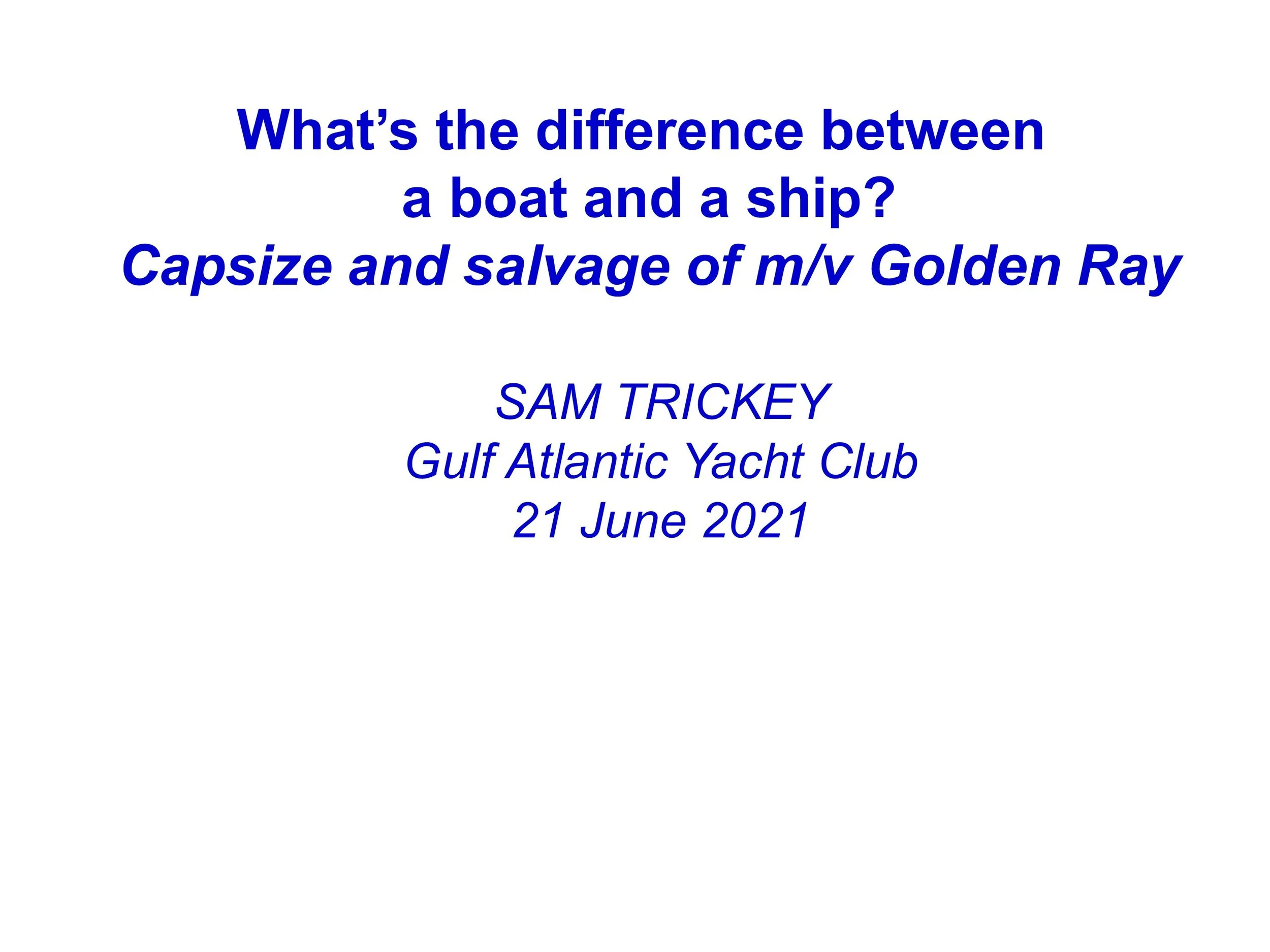What’s the Difference Between a Boat & a Ship? …and the Golden Ray ...