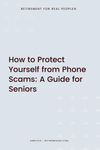 How to Protect Yourself from Phone Scams: A Guide for Seniors — SimpliFi
