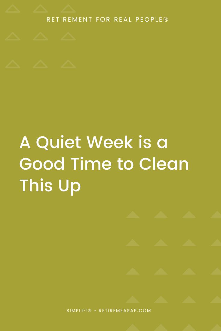 A Quiet Week Is a Good Time to Clean This Up — SimpliFi