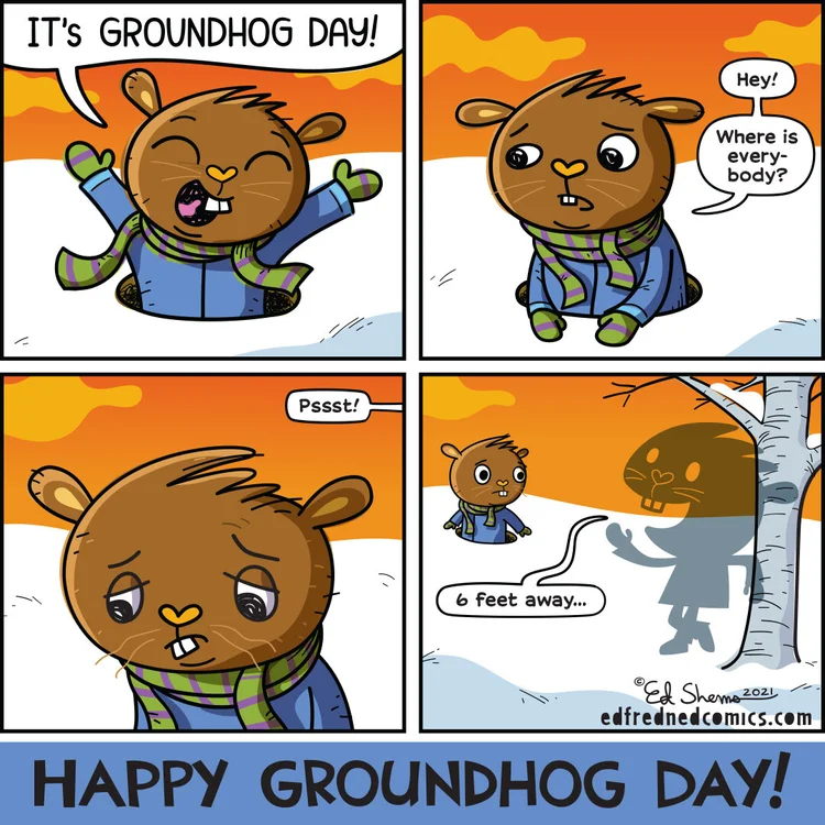 Groundhog Day Comics — Edfredned Comics