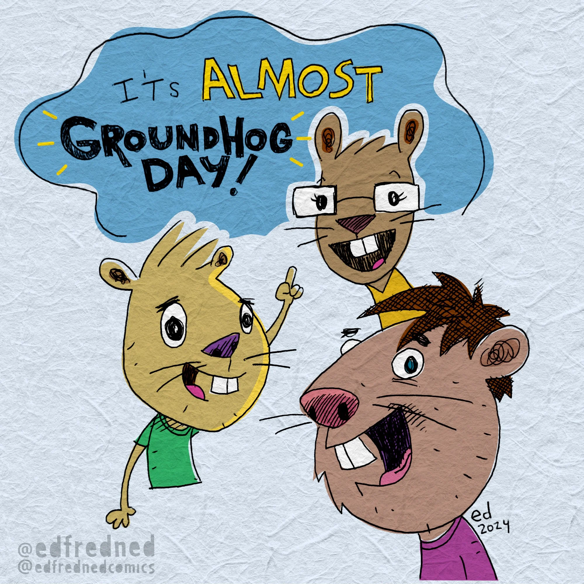 Groundhog Day Comics — Edfredned Comics