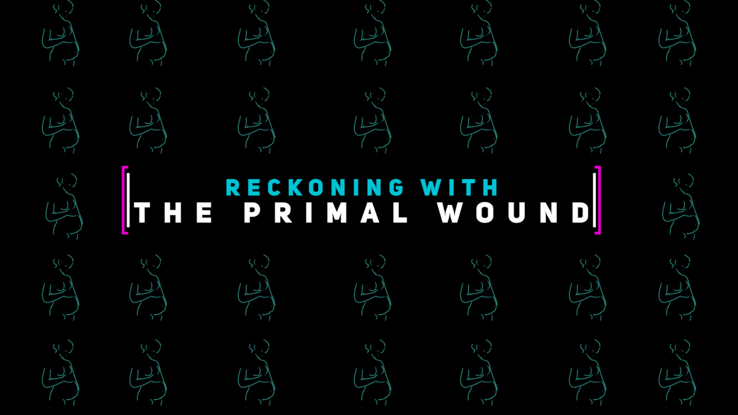 Reckoning with The Primal Wound: A Documentary