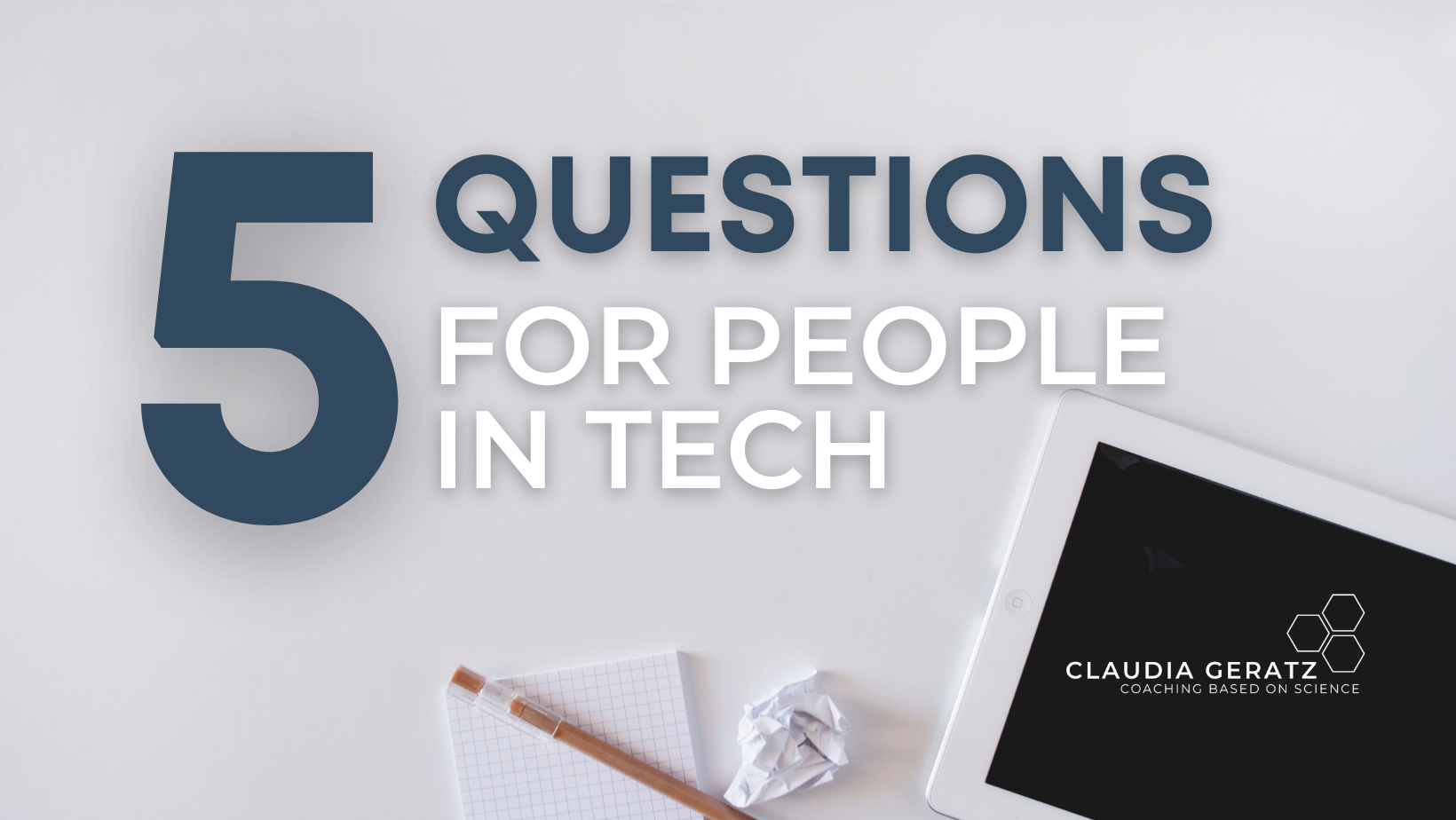 5 Questions for People in Tech to Stop and Reflect — Claudia Geratz Coaching
