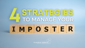 Imposter Feelings: 4 Strategies to Manage Your Imposter — Claudia ...