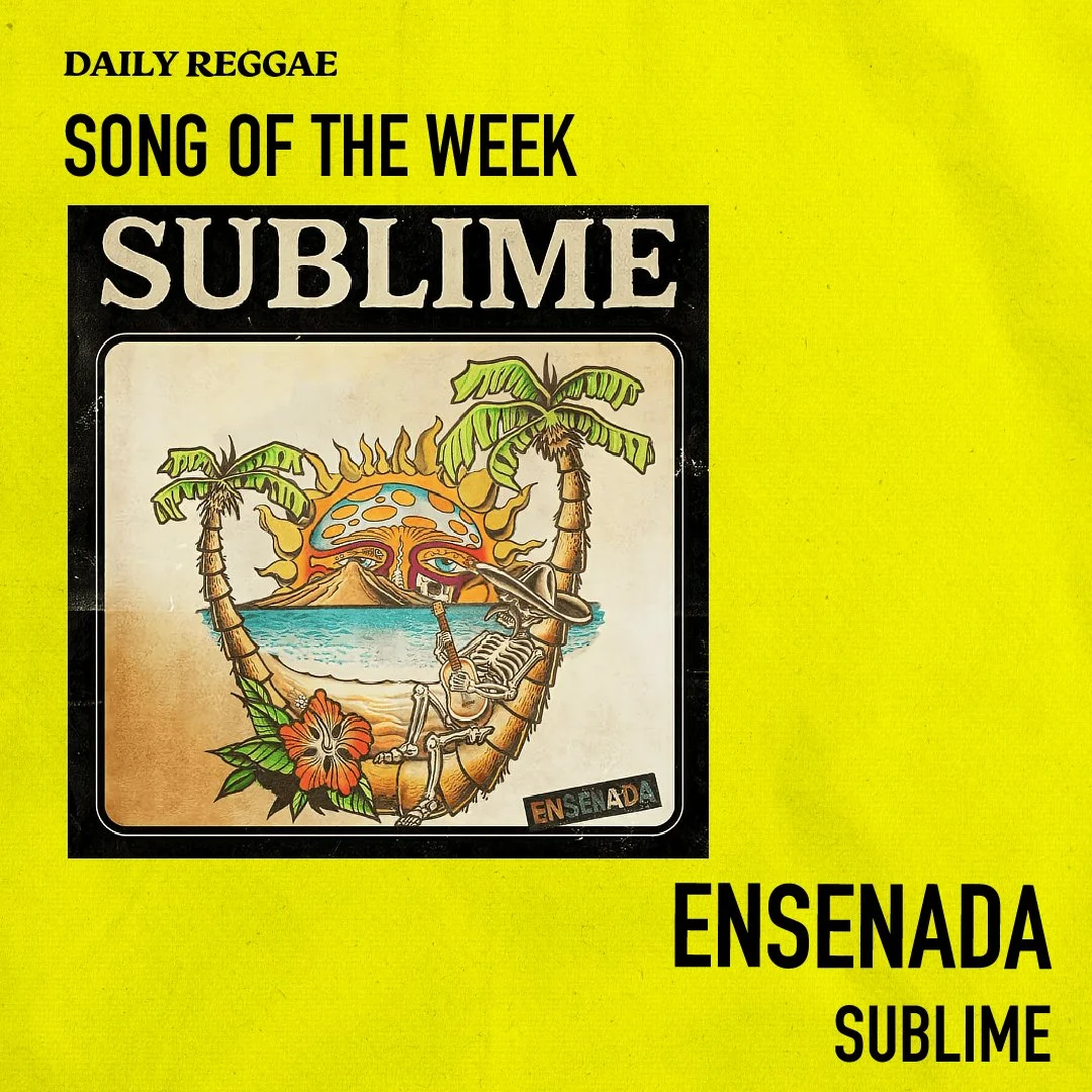 Song of the Week: Sublime Returns with “Ensenada” — Daily Reggae