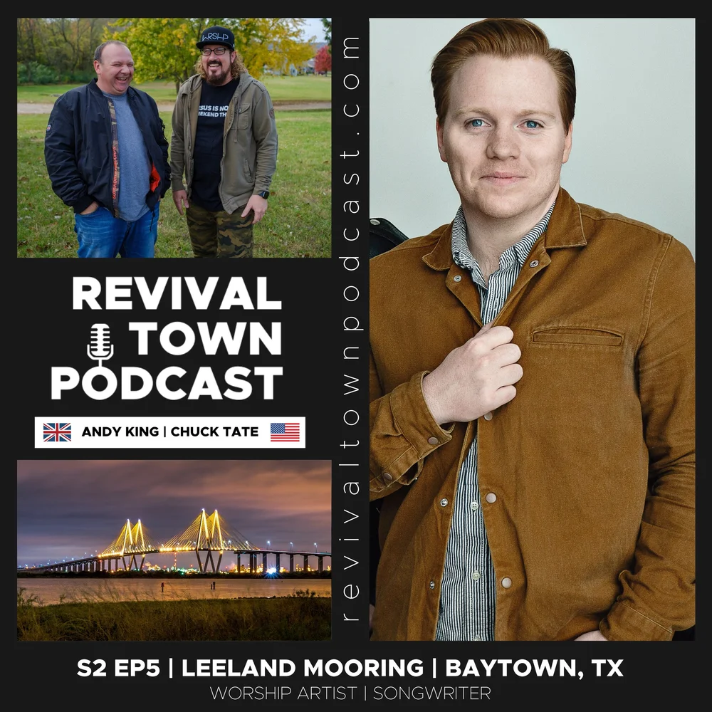 S2 Ep.5: LEELAND MOORING — REVIVAL TOWN PODCAST