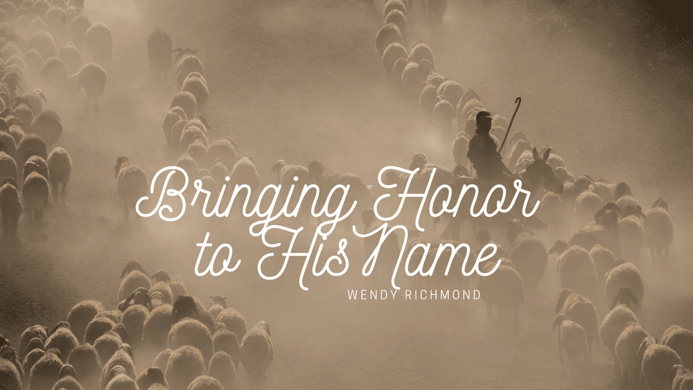 Bringing Honor to His Name — One Minute Devotions
