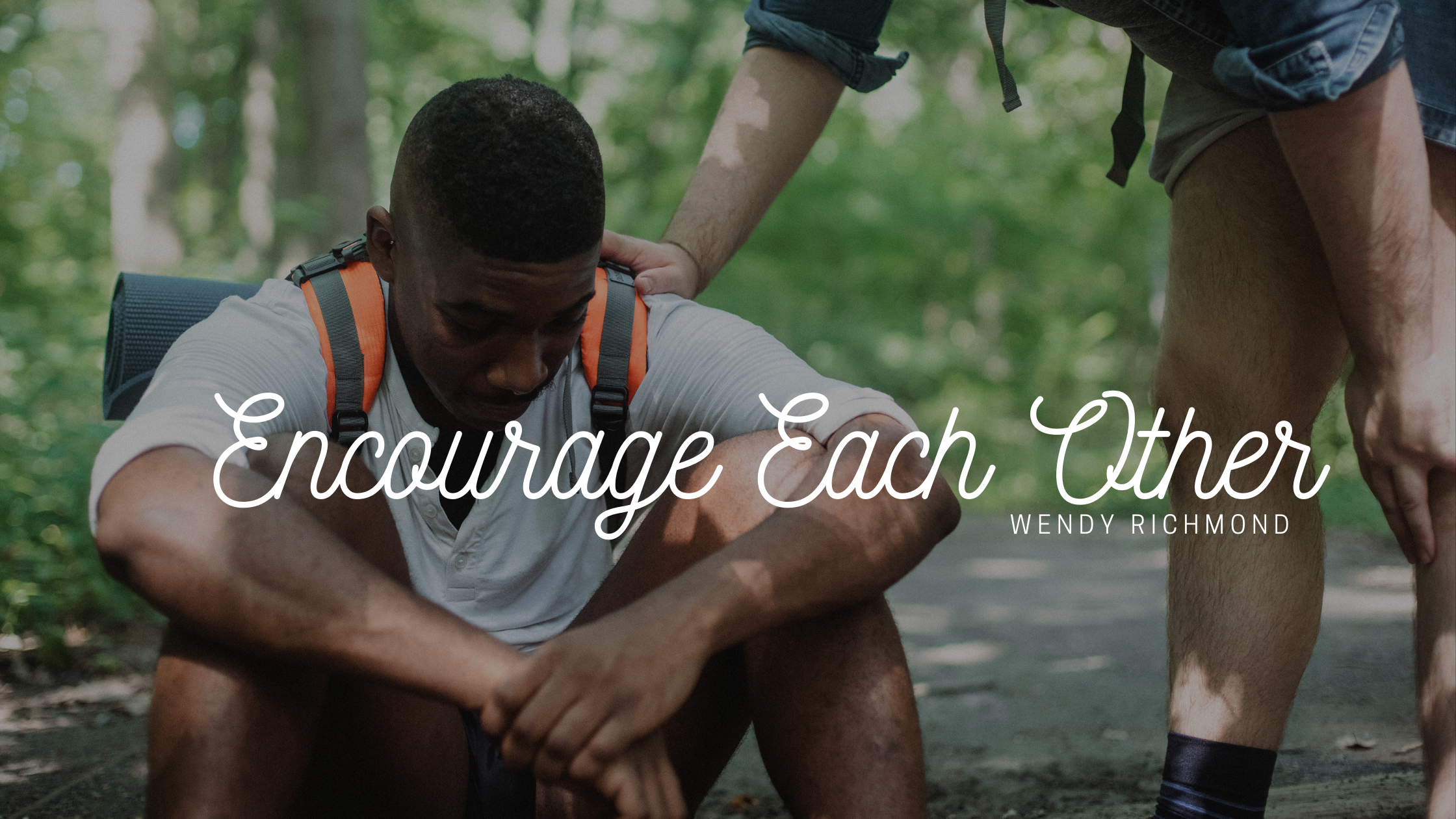 Encourage Each Other — One Minute Devotions