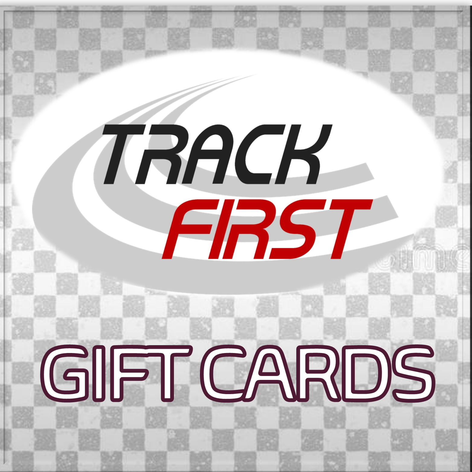 Track First gifts cards. — Track First