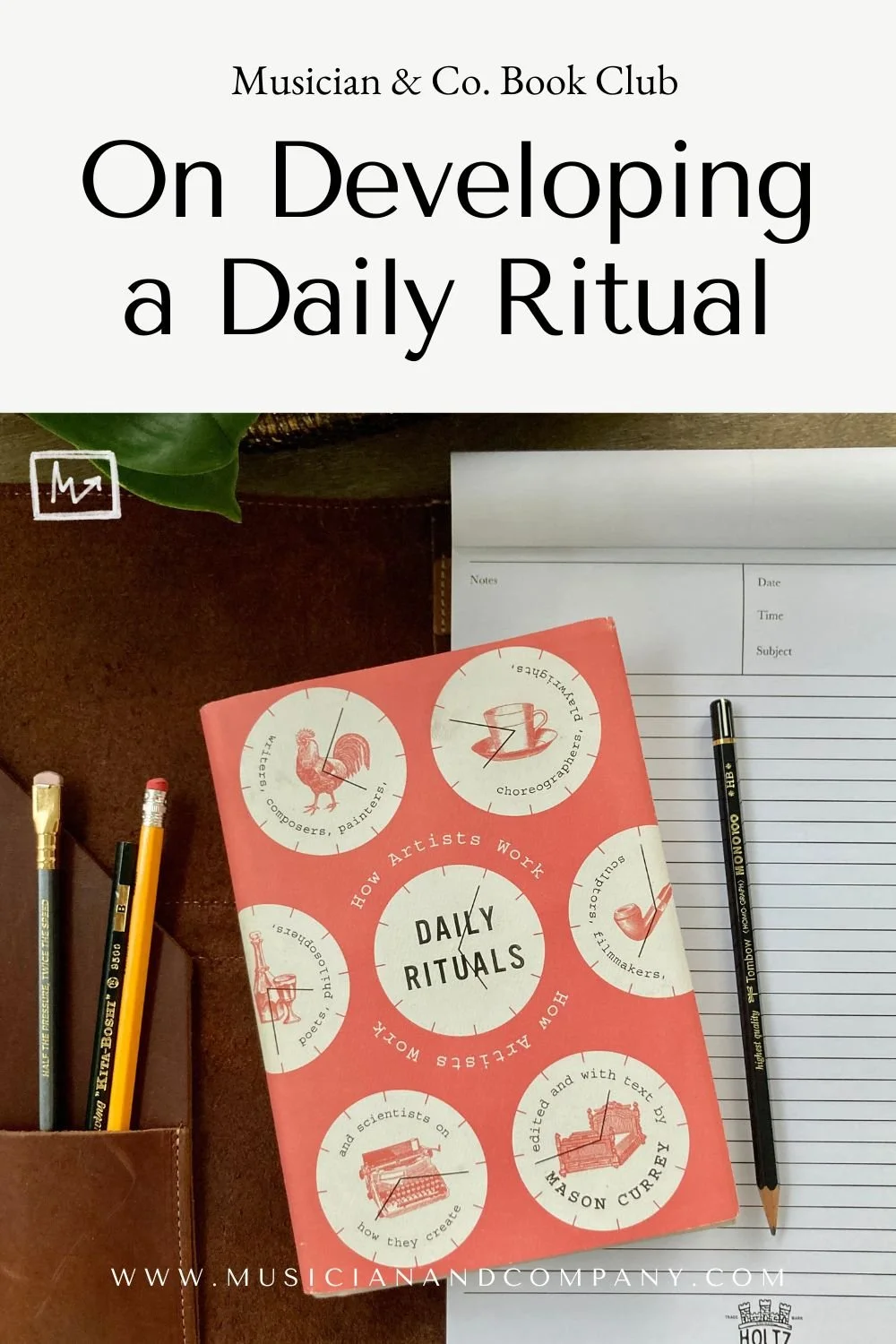 Book Review: Daily Rituals by Mason Currey | Musician & Co.