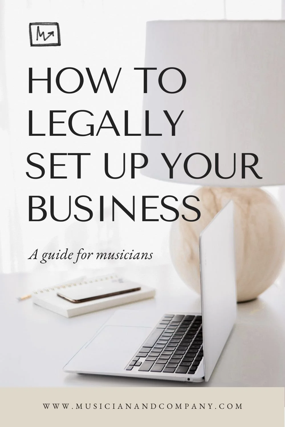 How to Legally Set Up Your Music Business | Musician & Co.