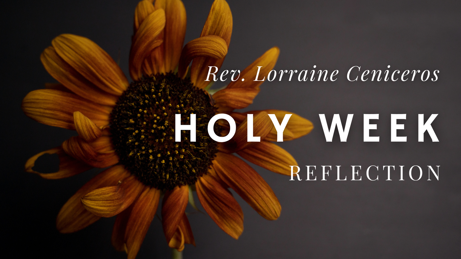 A Holy Week Reflection from Rev. Lorraine Ceniceros - KO Conference ...