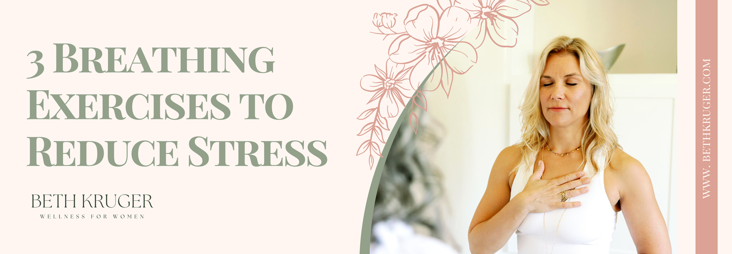 3 Breathing Exercises to Reduce Stress — Beth Kruger