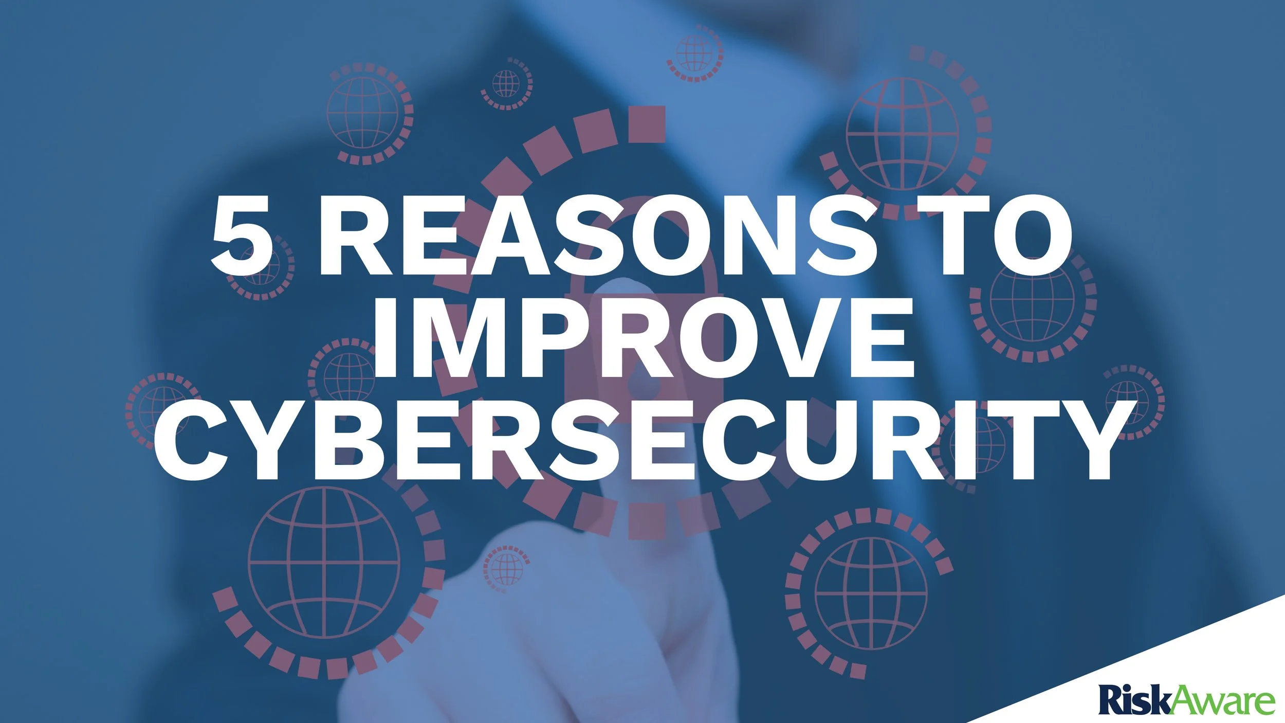 5 Crucial Reasons Why Cybersecurity Deserves Your Attention Today