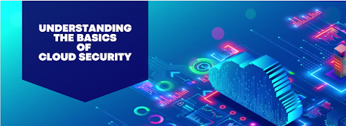 Understanding the Basics of Cloud Security