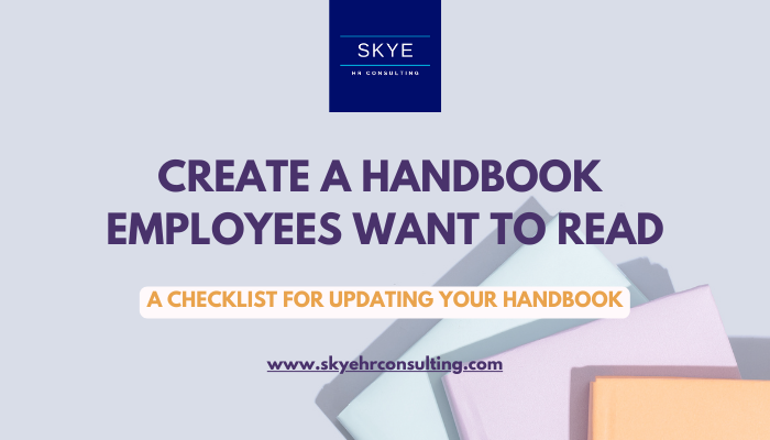 A Checklist for Updating Your Employee Handbook — Skye HR Consulting, LLC