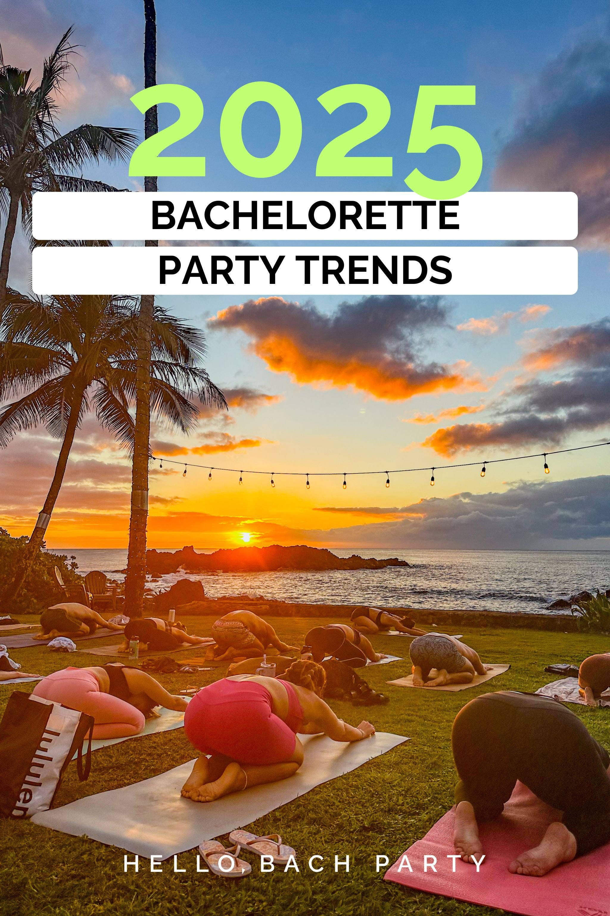 Bachelorette Party Trends for 2025 | Hello, Bach Party