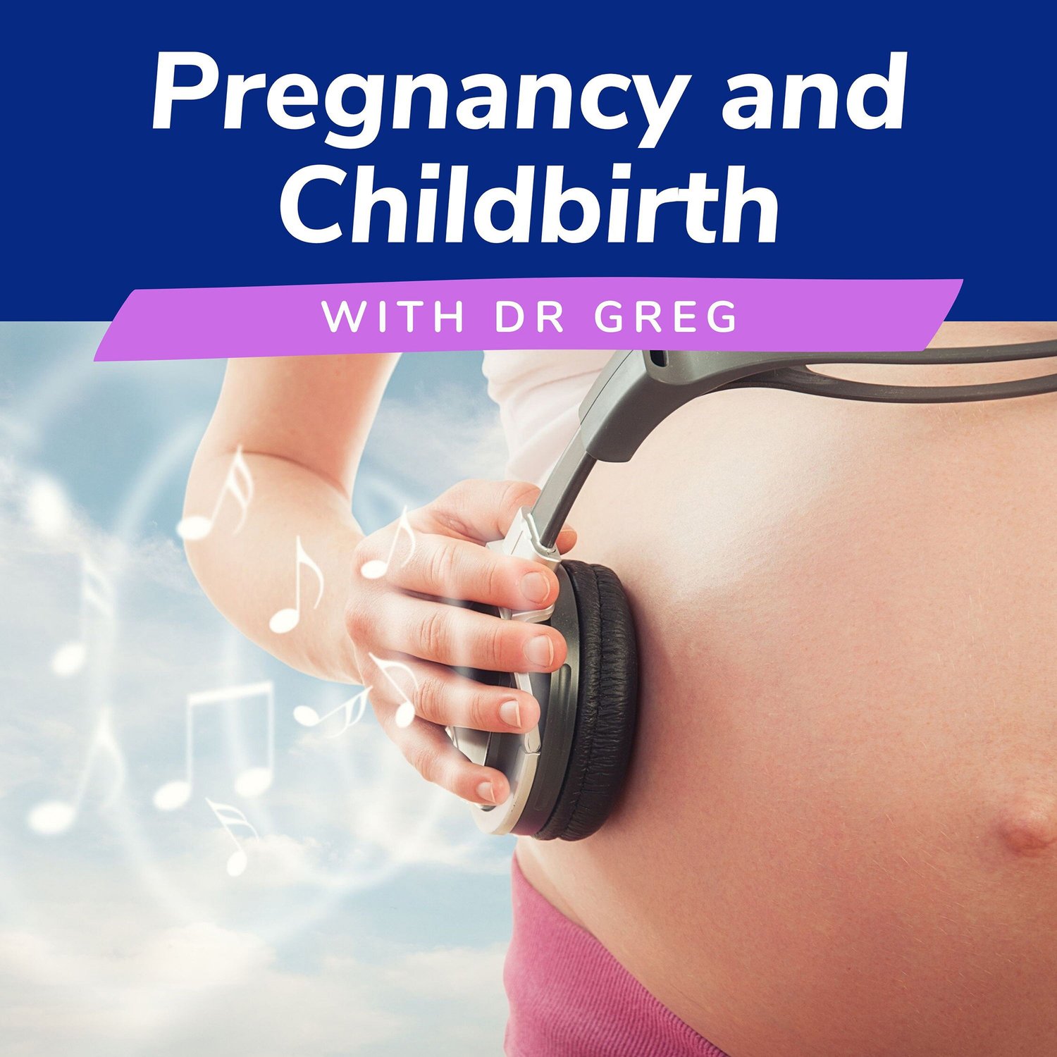 Pregnancy & Childbirth Podcast by Dr Greg Jenkins | Expert Obstetric ...