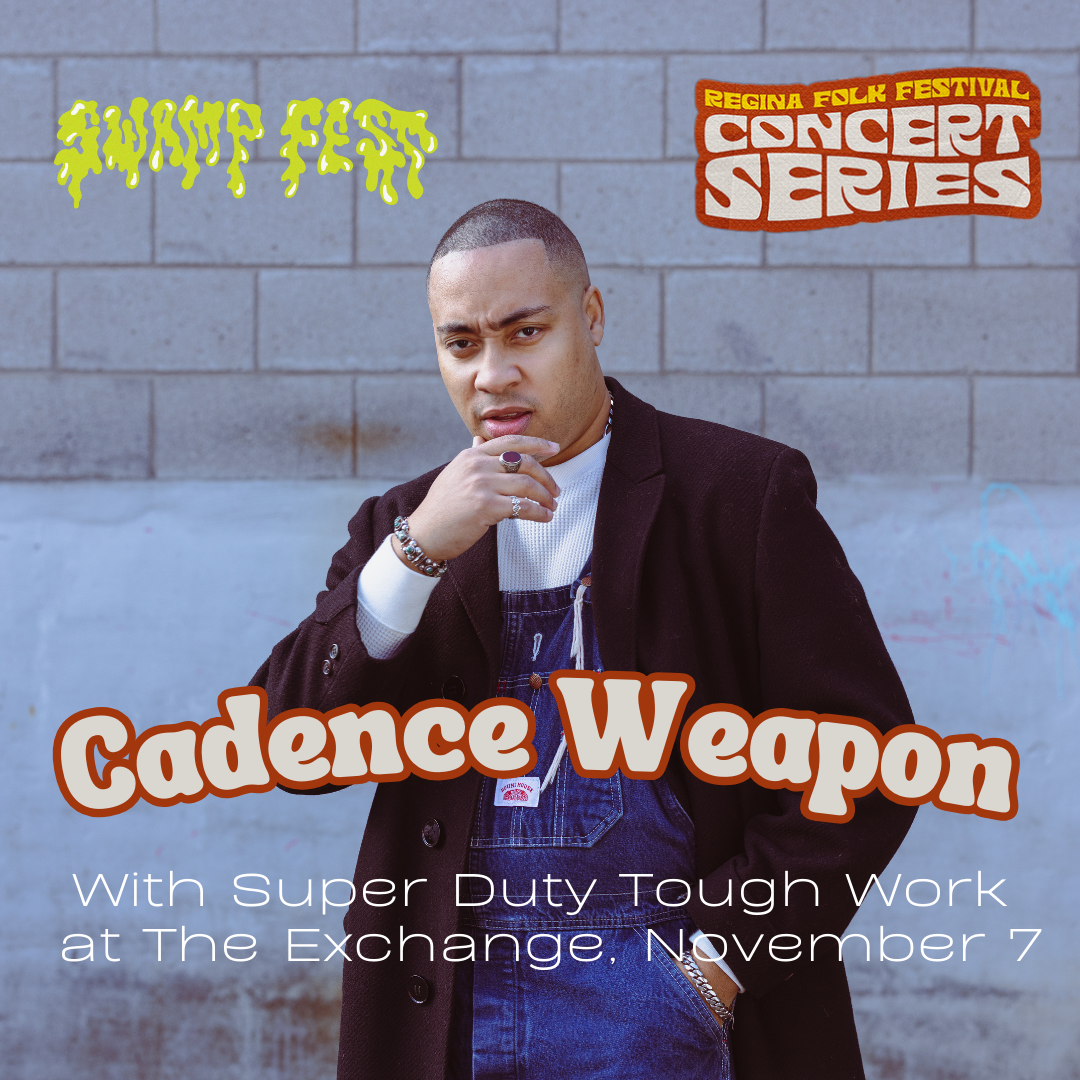 Announcing: Cadence Weapon w/ Super Duty Tough Work — Regina Folk Festival