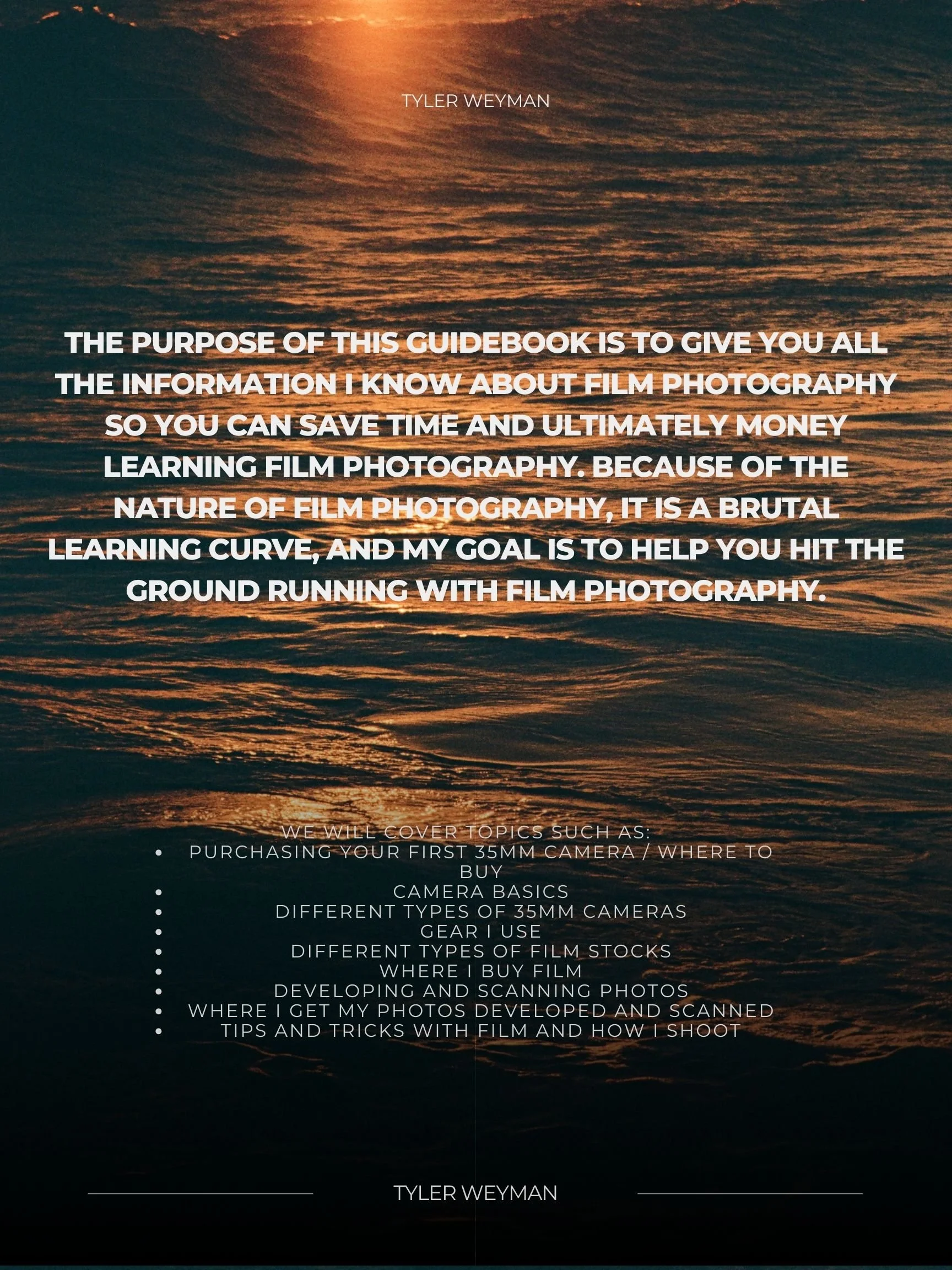 Film by Tyler Guidebook — TYLER WEYMAN