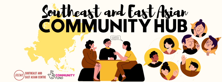Southeast & East Asian Community Hub — Southeast and East Asian Centre